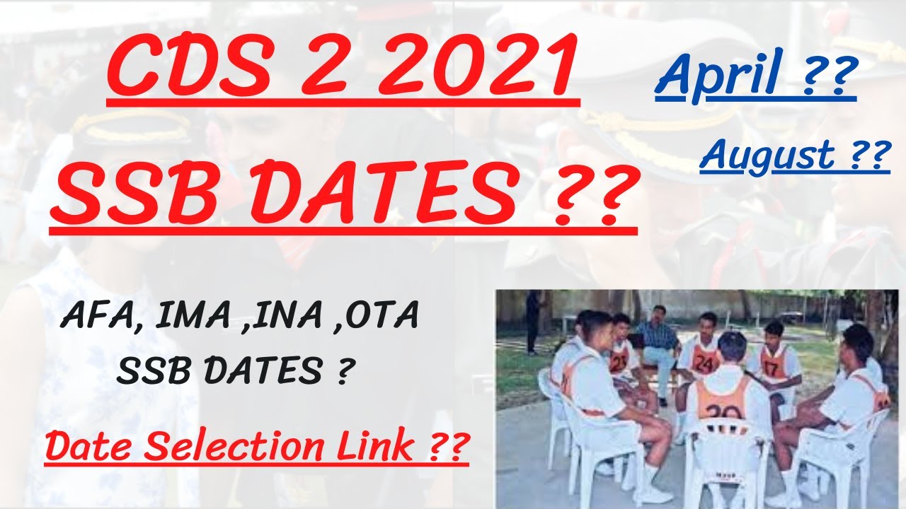 CDS 2 2021 OTA SSB DATES ?? IMA SSB,INA SSB AFA SSB CDS 2 2021, DATE ...