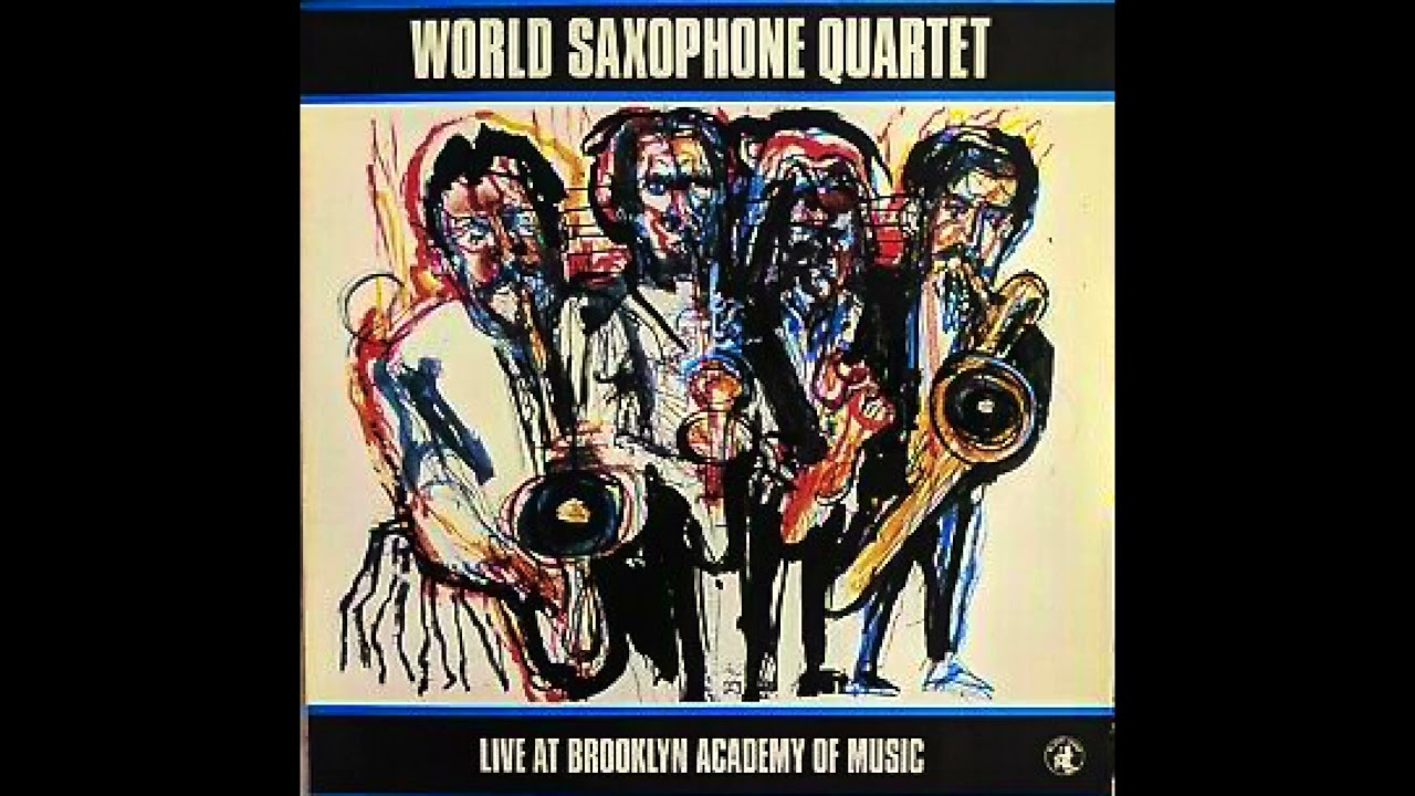 World Saxophone Quartet ‎– Live At Brooklyn Academy Of Music (1985 Full ...