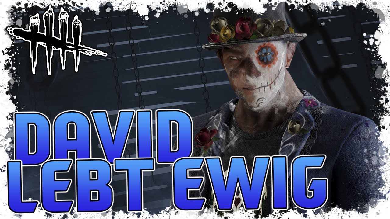 David wird scheinbar ewig geiern! - PIP SONST RIP - Dead by Daylight ...