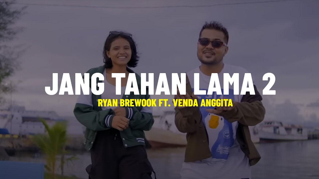 JANG TAHAN LAMA 2 - Ryan Brewook Ft. Venda Anggita (Lirik) || Lagu Timur Terbaru 2025 - YouTube