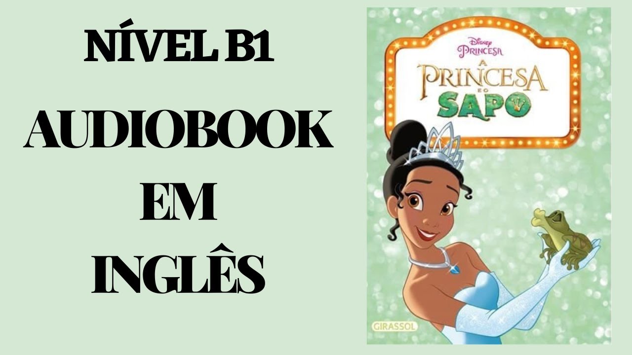 AUDIOBOOK EM INGLÊS - O PRÍNCIPE SAPO - NÍVEL B1 - YouTube