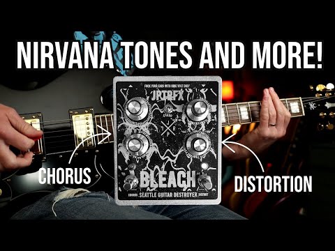 Nirvana Tones and More!! | JPTR FX Bleach Distortion and Chorus Pedal ...