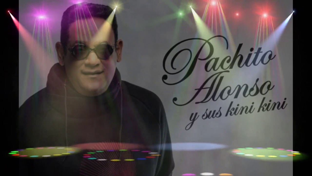Pachito Alonso y sus Kini Kini - Chequendengue - YouTube