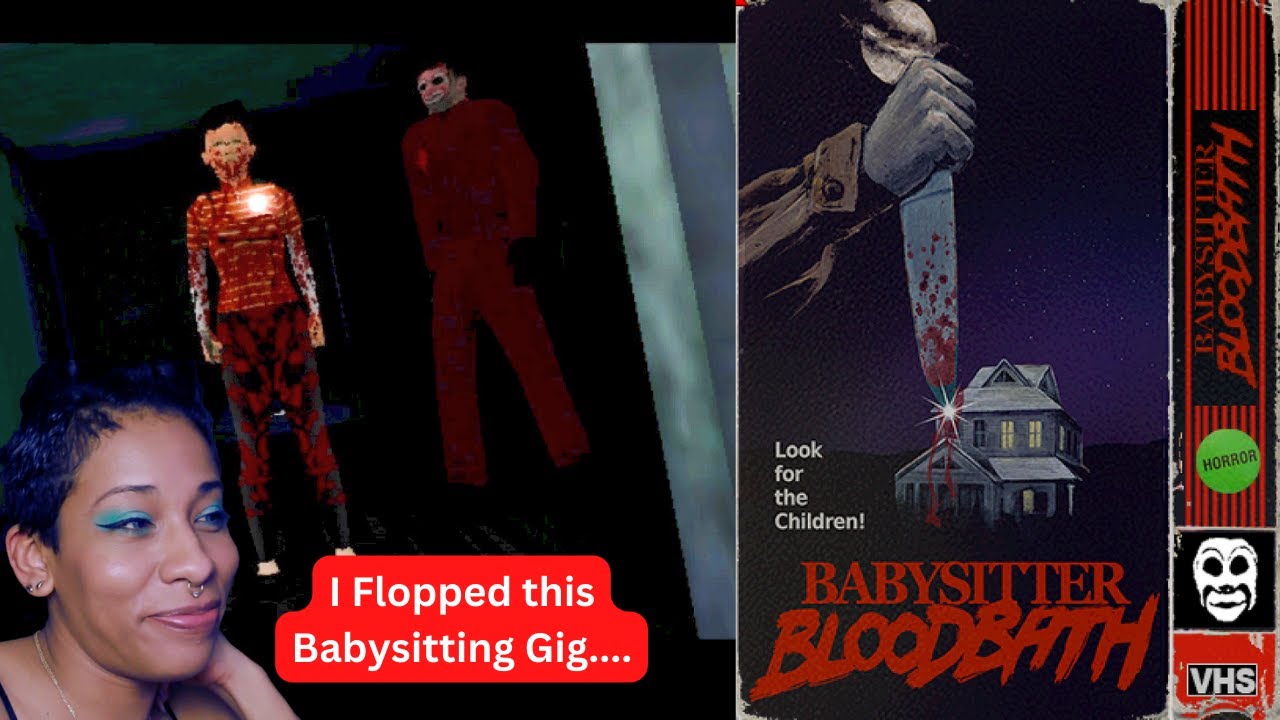 I FLOPPED ON THIS BABYSITTING GIG! | Babysitter Blood bath gameplay ...
