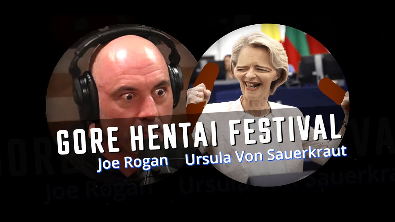 AI Joe Rogan & Ursula Von Sauerkraut gore hentai festival - YouTube