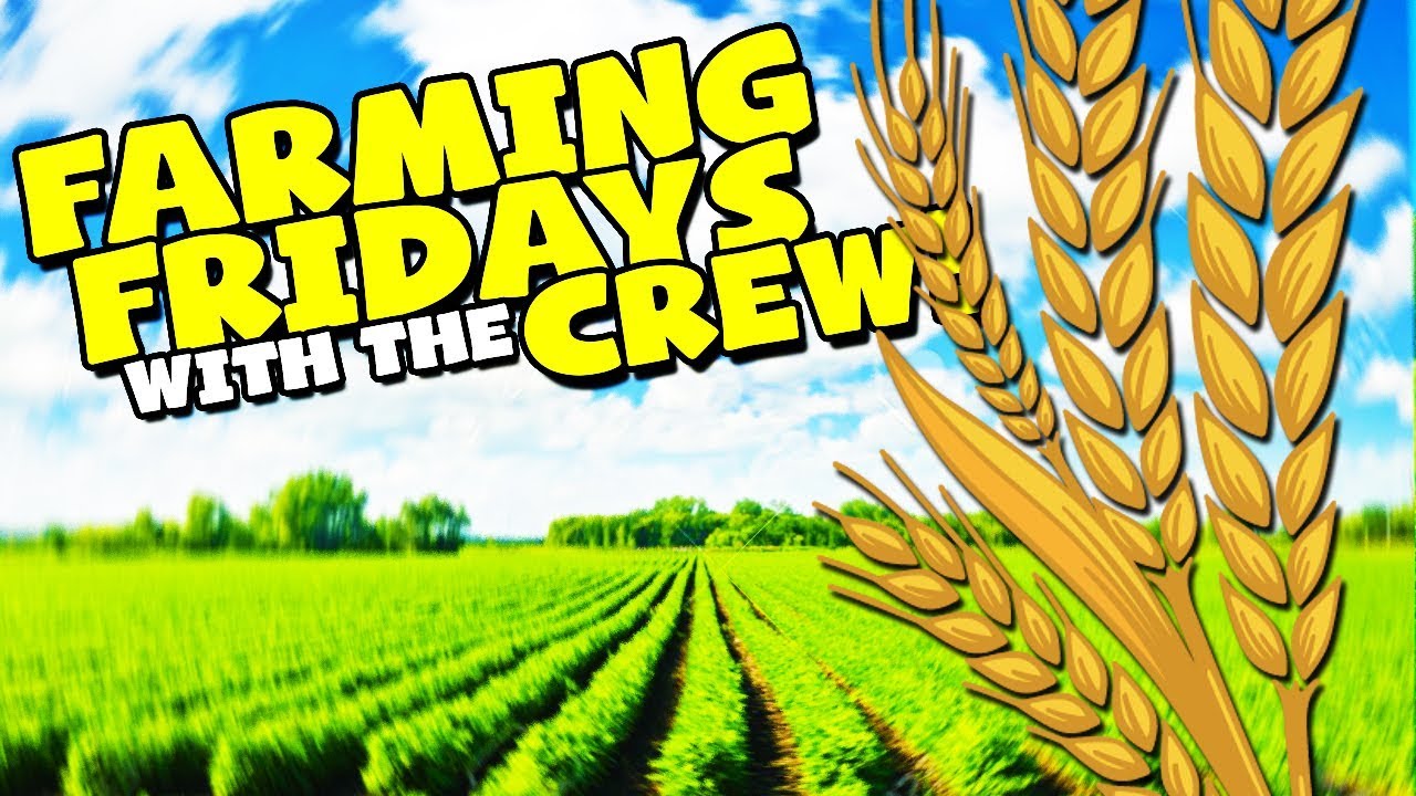 FBI OPEN UP!! - FARMING FRIDAYS with The Crew! #13 - YouTube