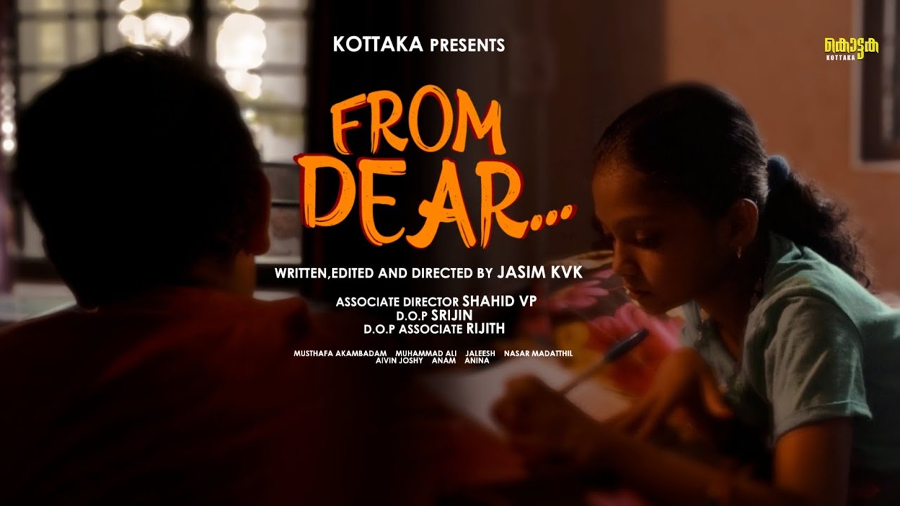 FROM DEAR... | SHORT FILM | KOTTAKA | JASIM KARUVARAKUNDU | SHAHID VP ...