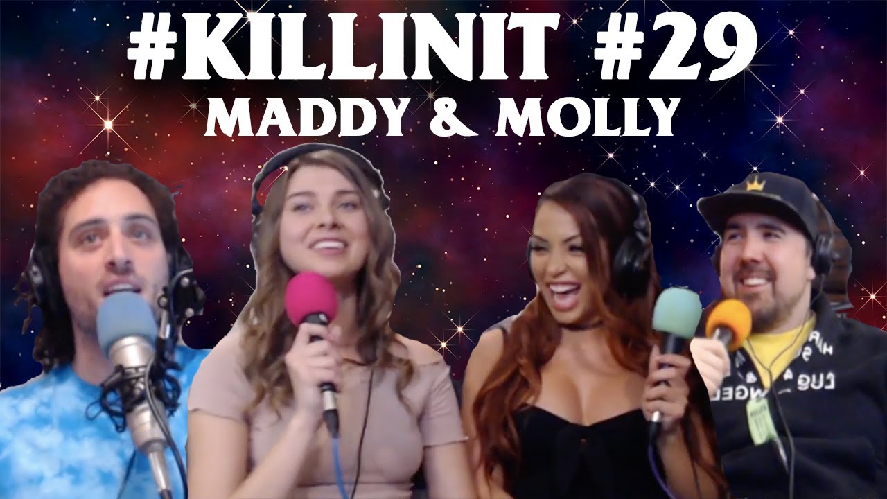 #KILLINIT PODCAST Ep. 29 MADDY & MOLLYX - YouTube