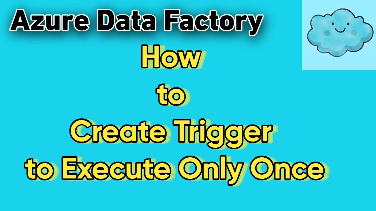 How To Execute A Pipeline Only Once Run Once Using Schedule Trigger Run On Particular Date 0384