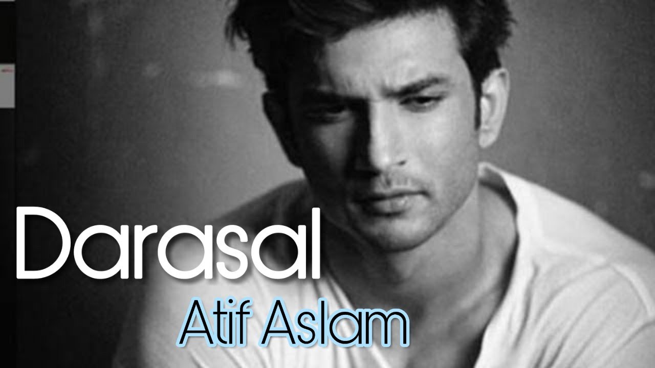 Darasal Full Song Lyrics - by Atif Aslam | Official | Raabta Movie Song ...