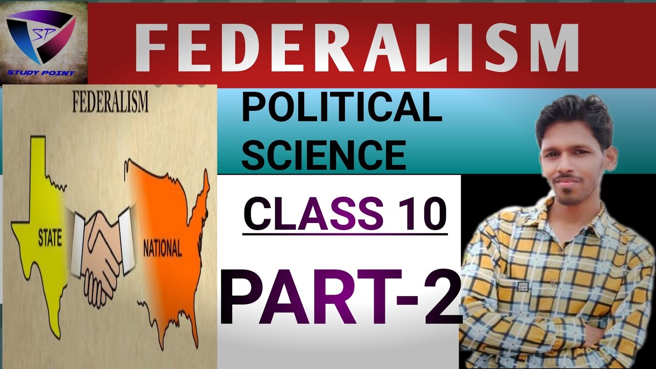 Class 10 POLITICAL SCIENCE Ll CHAPTER 2 FEDERALISM YouTube class-10-political-science-ll-chapter-2-federalism-youtube