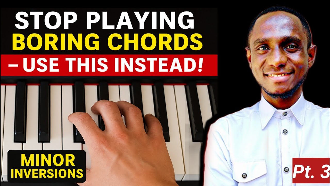 Minor Chord Inversions Simplified: Switch Chords Like a Worship Pro ...
