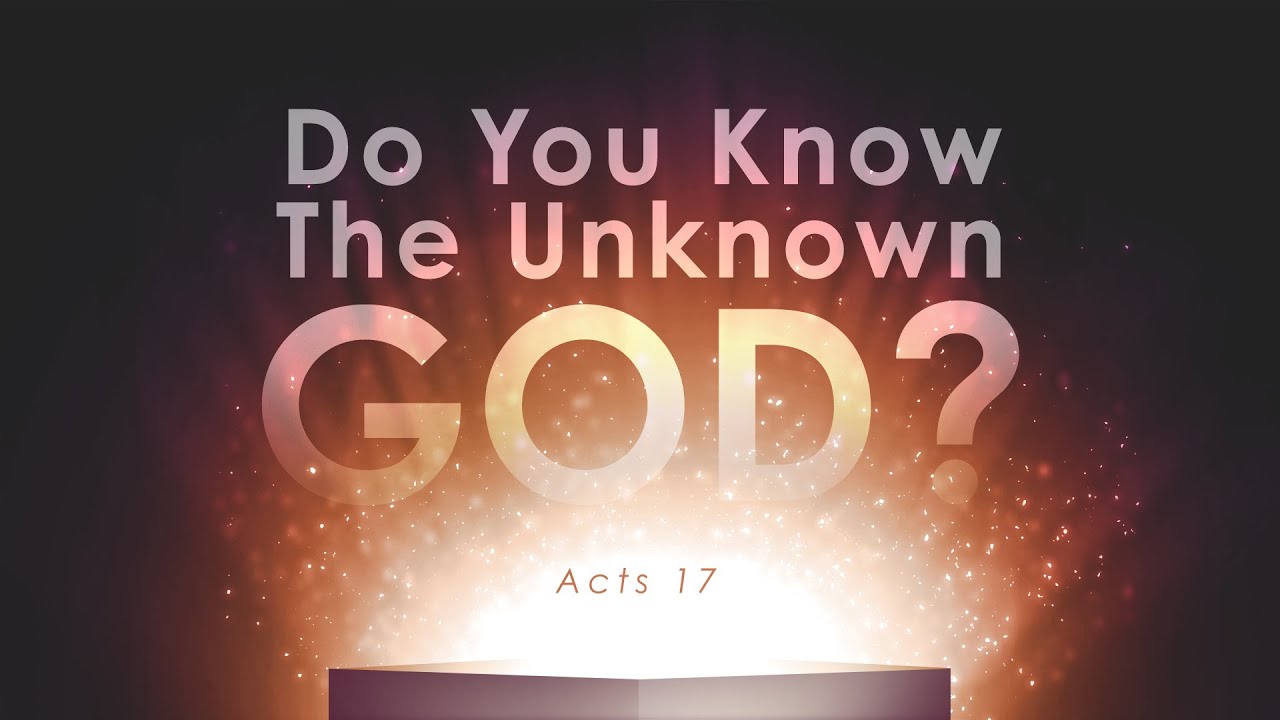 Do You Know The Unknown God? - YouTube