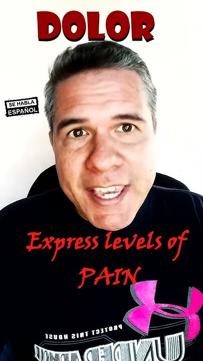 How to express PAIN in Spanish? - YouTube