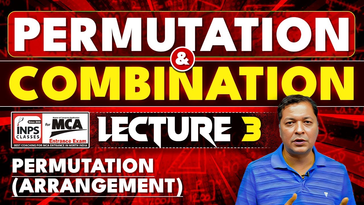 Permutation And Combination Lecture 3 Permutation Arrangement By Nitin Agrawal Youtube