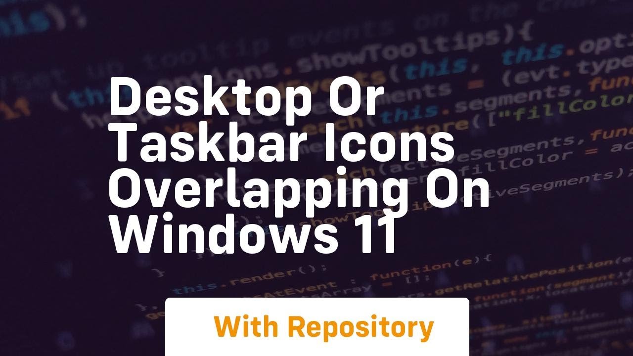desktop or taskbar icons overlapping on windows 11 - YouTube