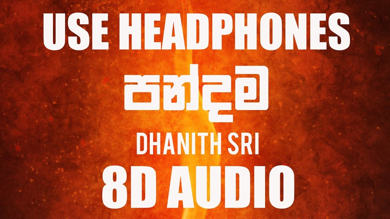 Pandama [ පන්දම ] 8D AUDIO - Dhanith Sri - YouTube