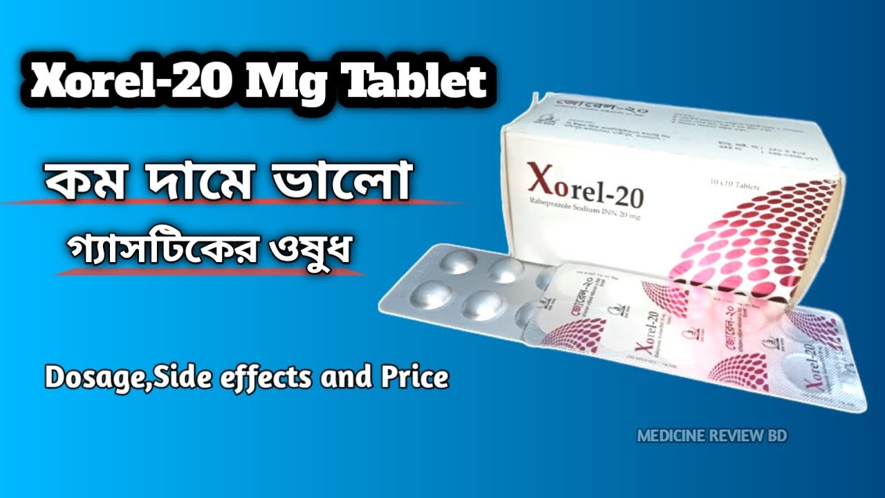 Xorel 20 mg Tablet||কম দামে ভালো গ্যাসটিকের ওষুধ|| Full Review Bangla ...