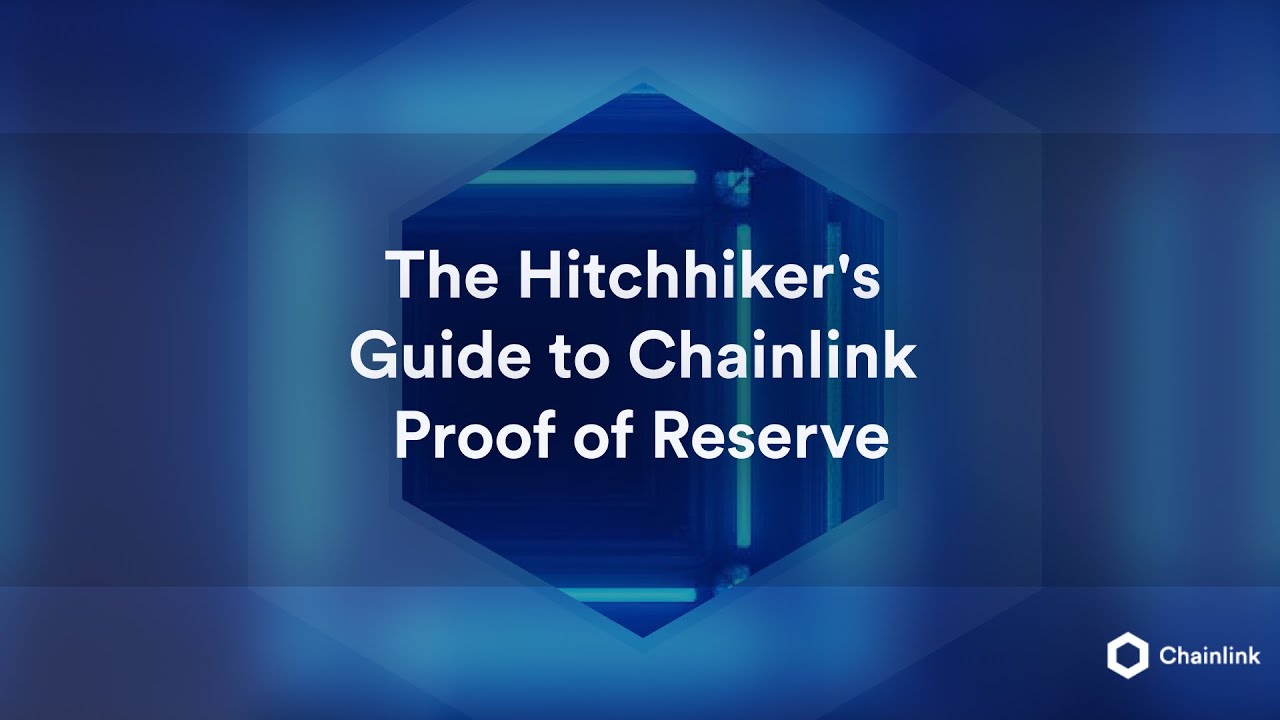 The Hitchhiker's Guide to Chainlink Proof of Reserve | Chainlink Tech Talk #14 - YouTube