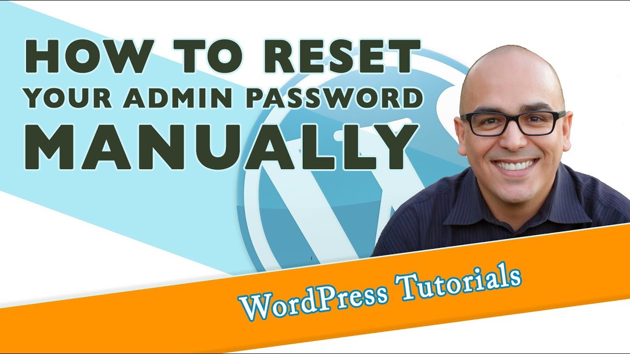How To Reset Your Wordpress Password Manually Cpanel And Phpmyadmin