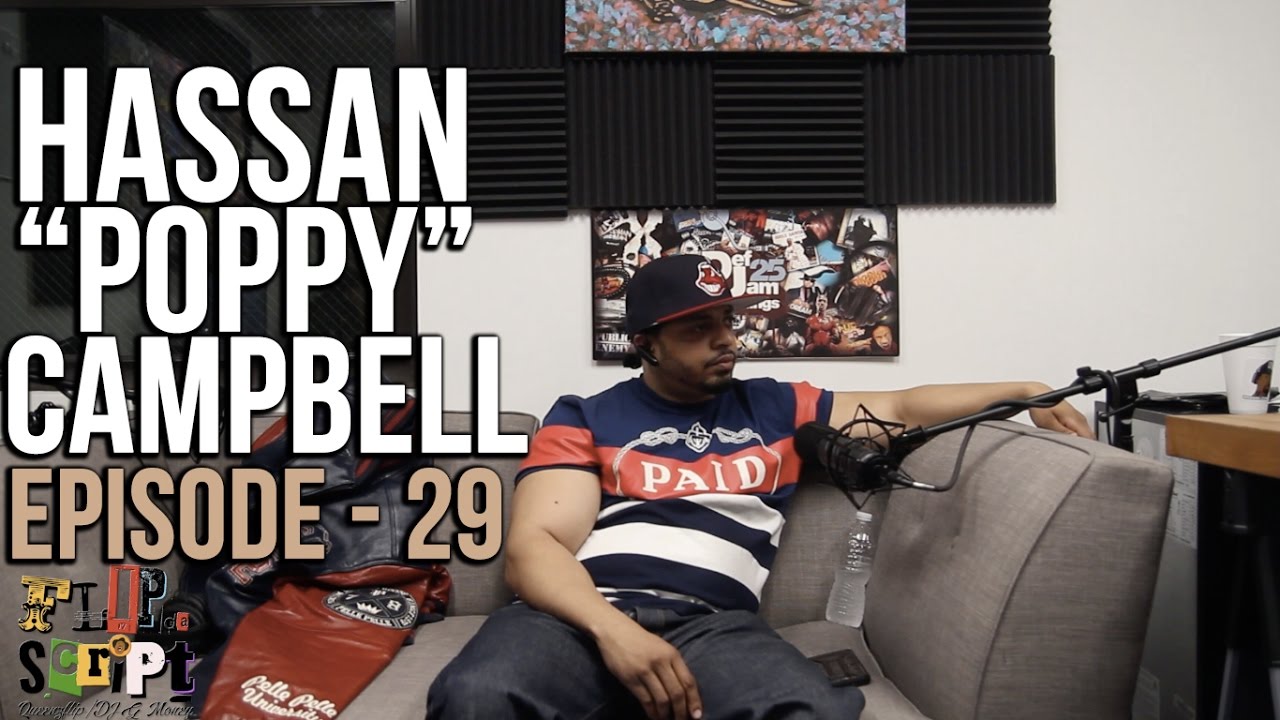 FLIP DA SCRIPT PODCAST - EPISODE 29 - HASSAN "POPPY' CAMPBELL - AFRIKA ...