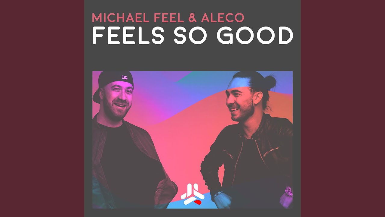 Feels So Good - YouTube