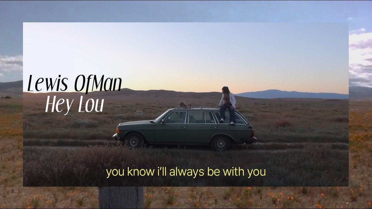 [가사 번역] 지치고 힘든 사람들에게 위로가 될 노래〰️🥲🩵Lewis OfMan - Hey Lou - YouTube