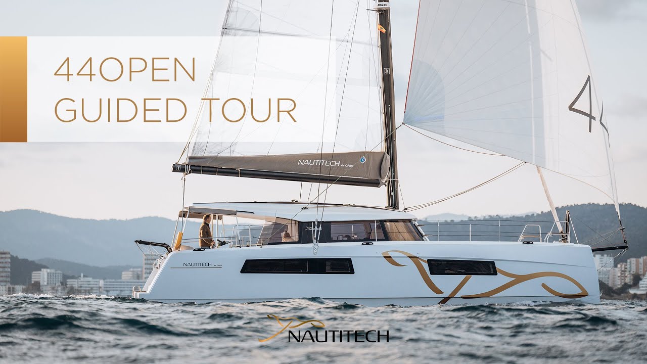 Nautitech : 44 OPEN Guided Tour - YouTube