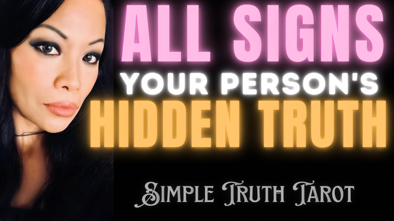 All Signs! "YOUR PERSON'S HIDDEN TRUTH" #allsignsreadings #allsignslove ...