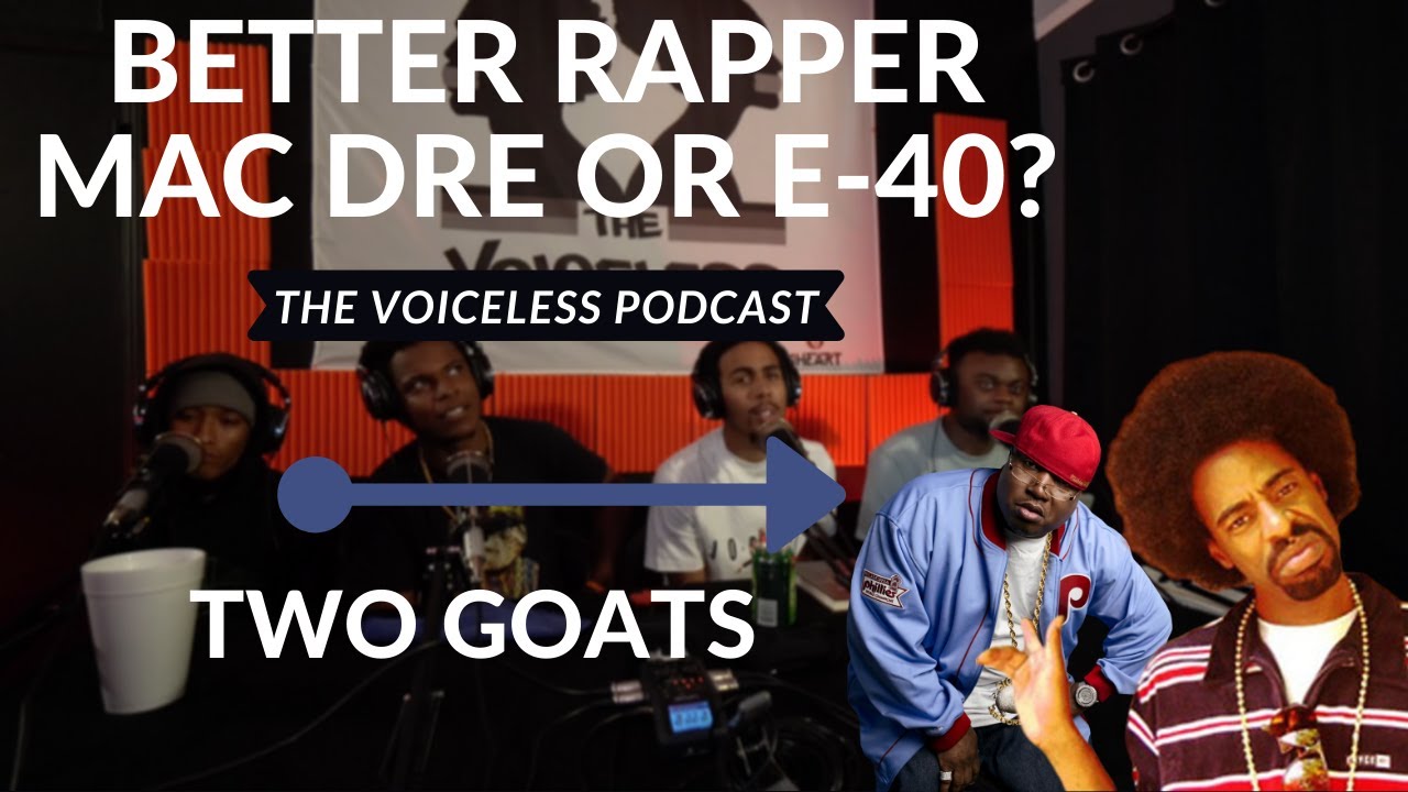 E-40 or Mac Dre (Better Rapper Debate) | The Voiceless Podcast - YouTube