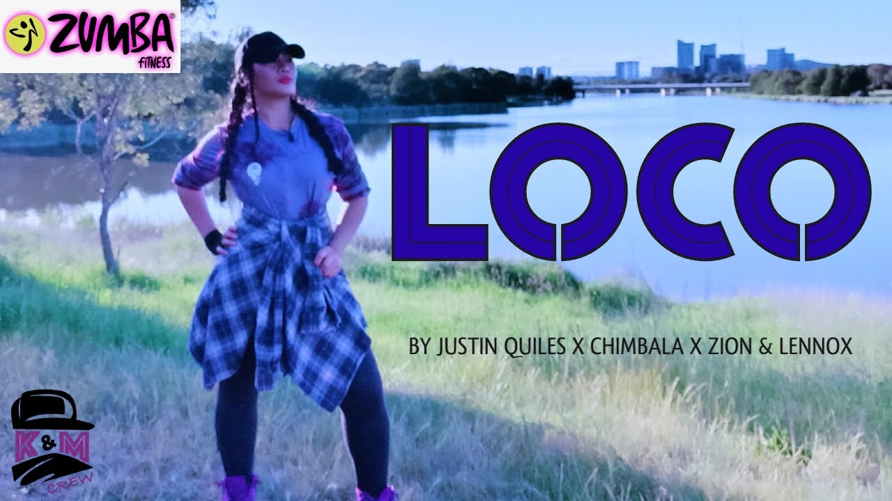 LOCO | ZUMBA | EASY CHORES | K&M CREW - YouTube