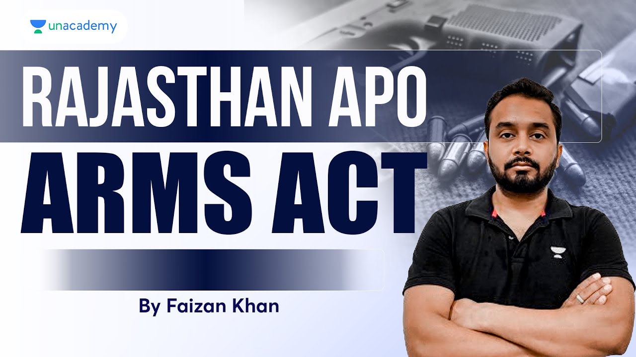 Arms Act | Rajasthan APO | Faizan Khan | Unacademy Judiciary - YouTube