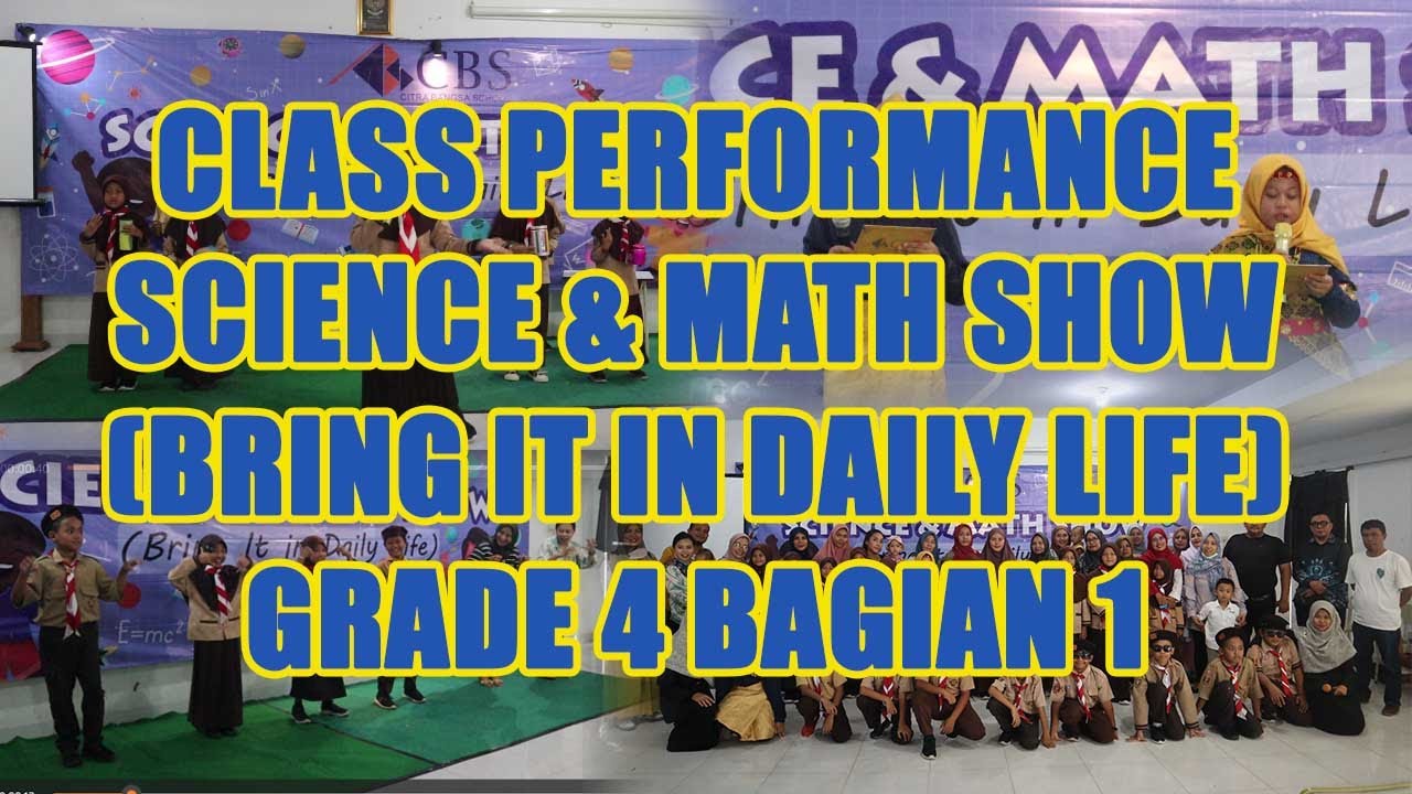 CLASS PERFORMANCE | SCIENCE & MATH SHOW (BRING IT IN DAILY LIFE) GRADE ...