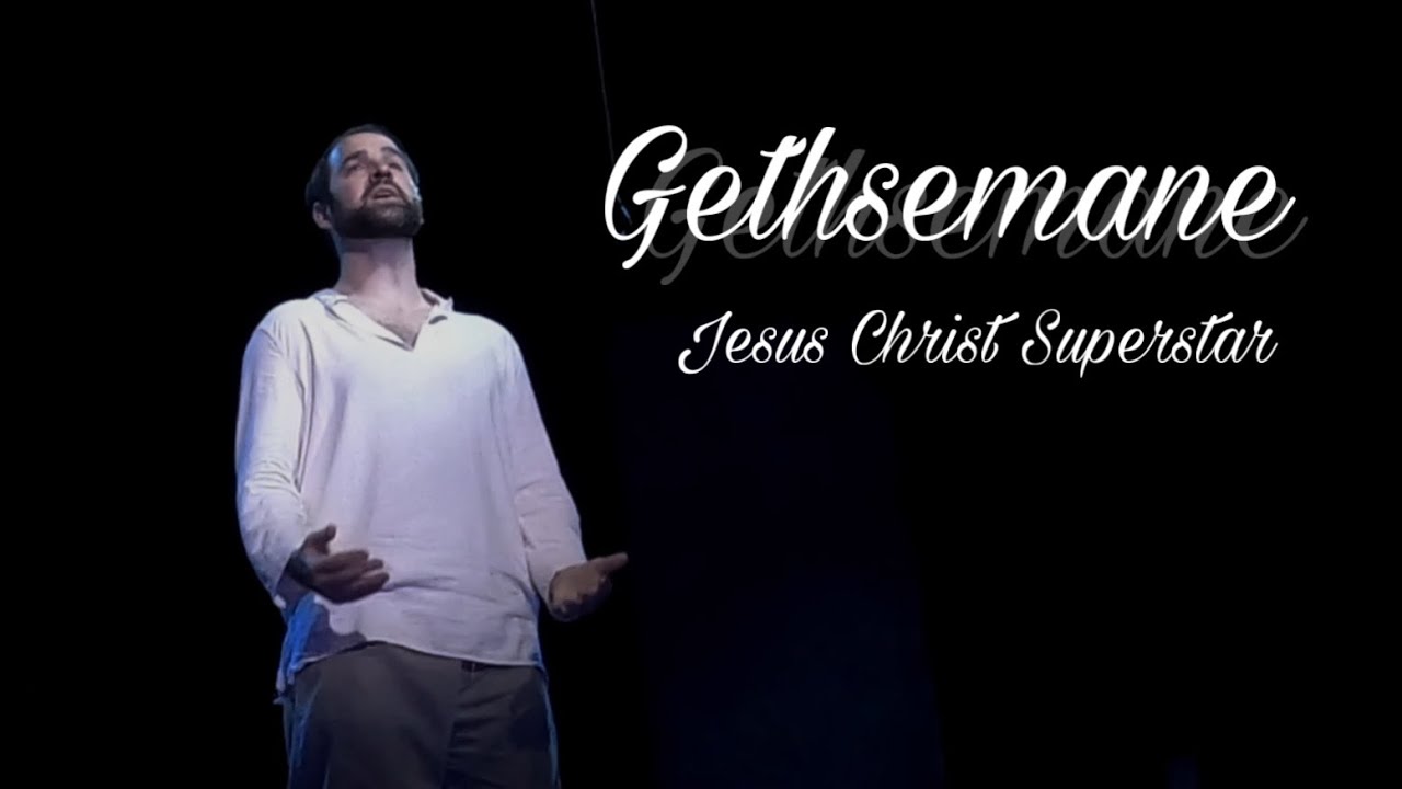 Gethsemane from Jesus Christ Superstar April 5th, 2021 - YouTube