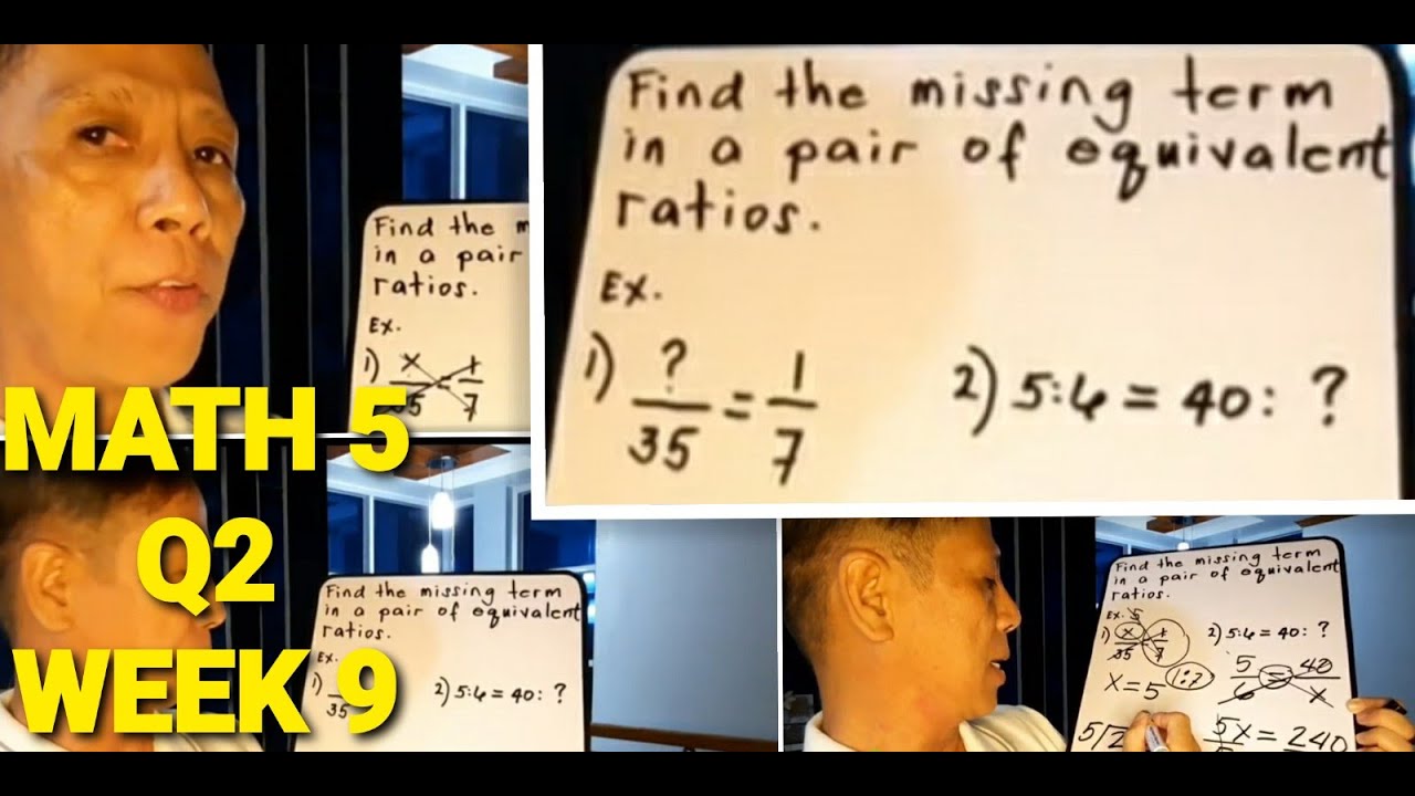 Find the Missing Term in a Pair of Equivalent Ratios. Math 5 Q2 Week 9 ...