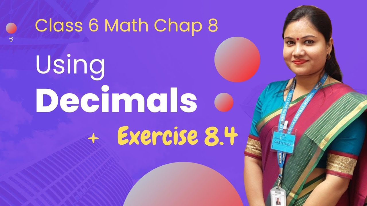 DECIMALS Class 6 Math Chapter 8-Part 6 Ex 8.4 / Using Decimals in Money, Length Weight | NCERT ...