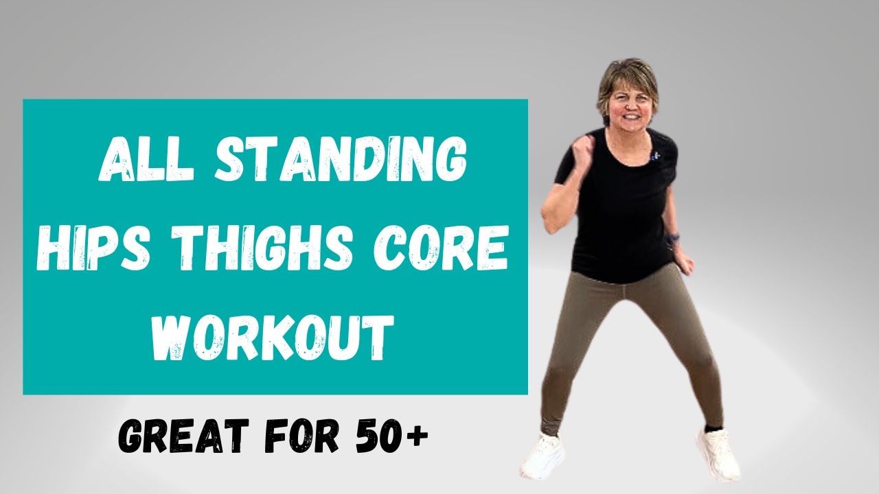 Hips, thighs and core ALL STANDING workout - perfect for age 50+ - YouTube