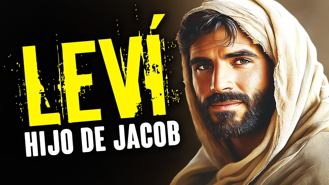 LEVÍ: HIJO de JACOB | El LEGADO de FUEGO que CONSTRUYÓ una NACIÓN SAGRADA - YouTube