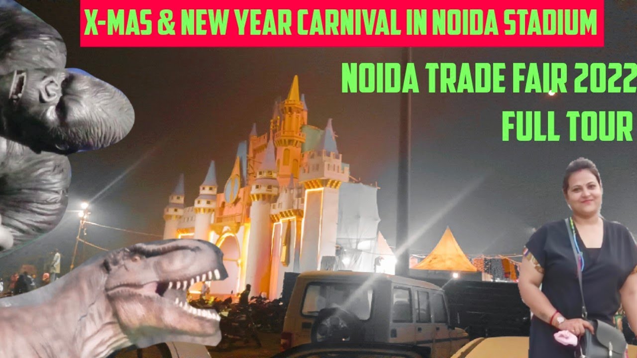 Noida Trade fair 2022 | X-mas & New Year Carnival in Noida | King Kong ...