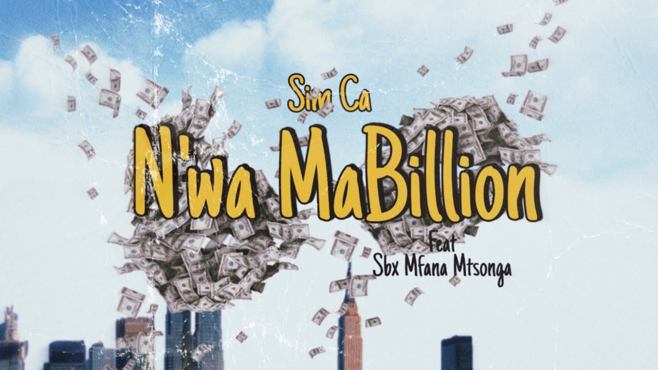 Sim Ca ft Sbx Mfana Mtsonga_-_N'wa MaBillion (official audio) - YouTube