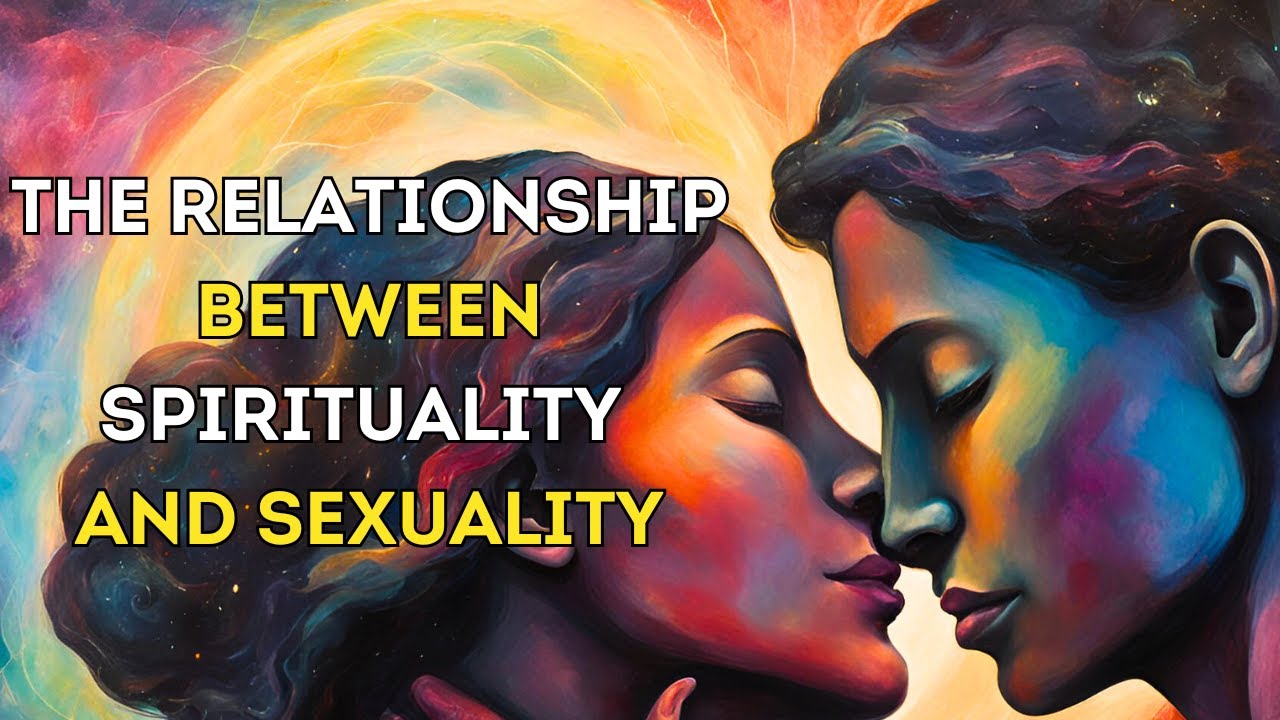 The Key To Integrating Spirituality And Sexuality In A Healthy Way Is