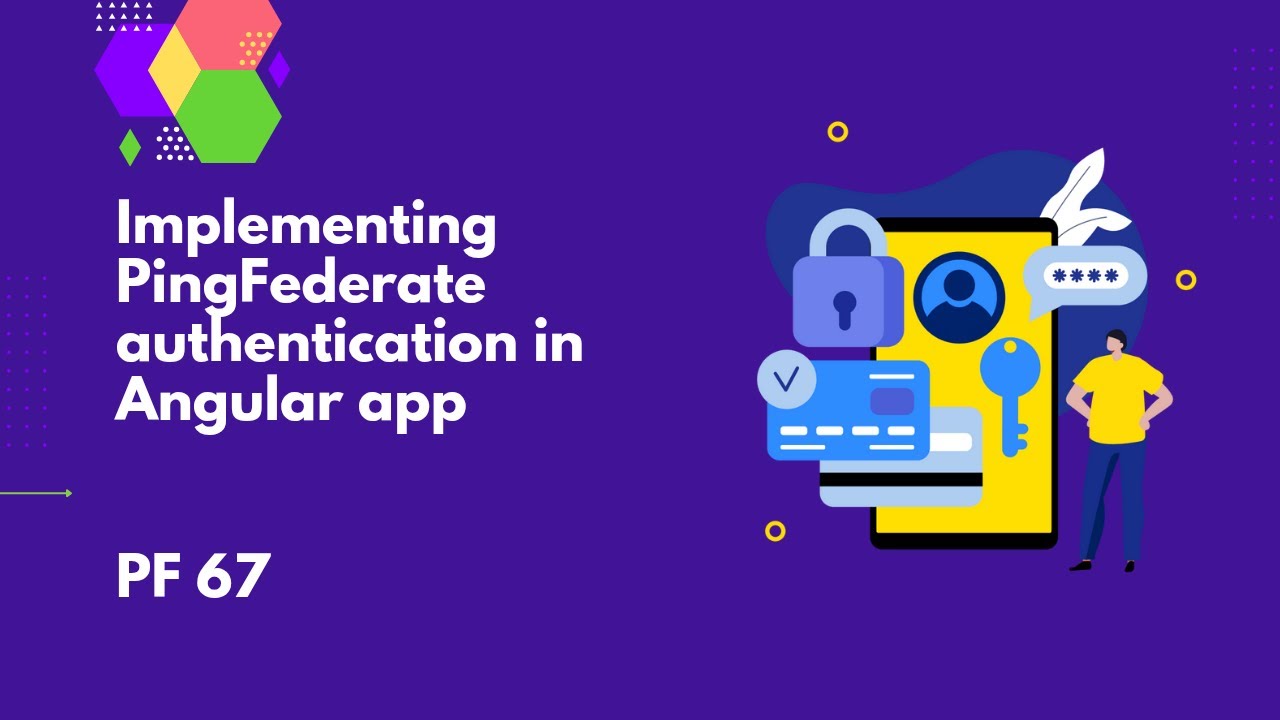 Implementing PingFederate authentication in Angular app | PF 67 - YouTube