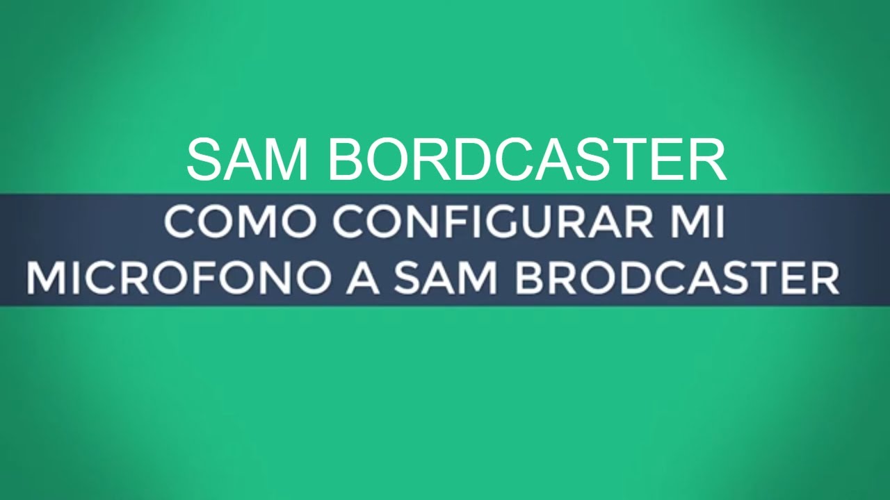 Como Configurar El Micrófono En Sam Brodcaster - YouTube