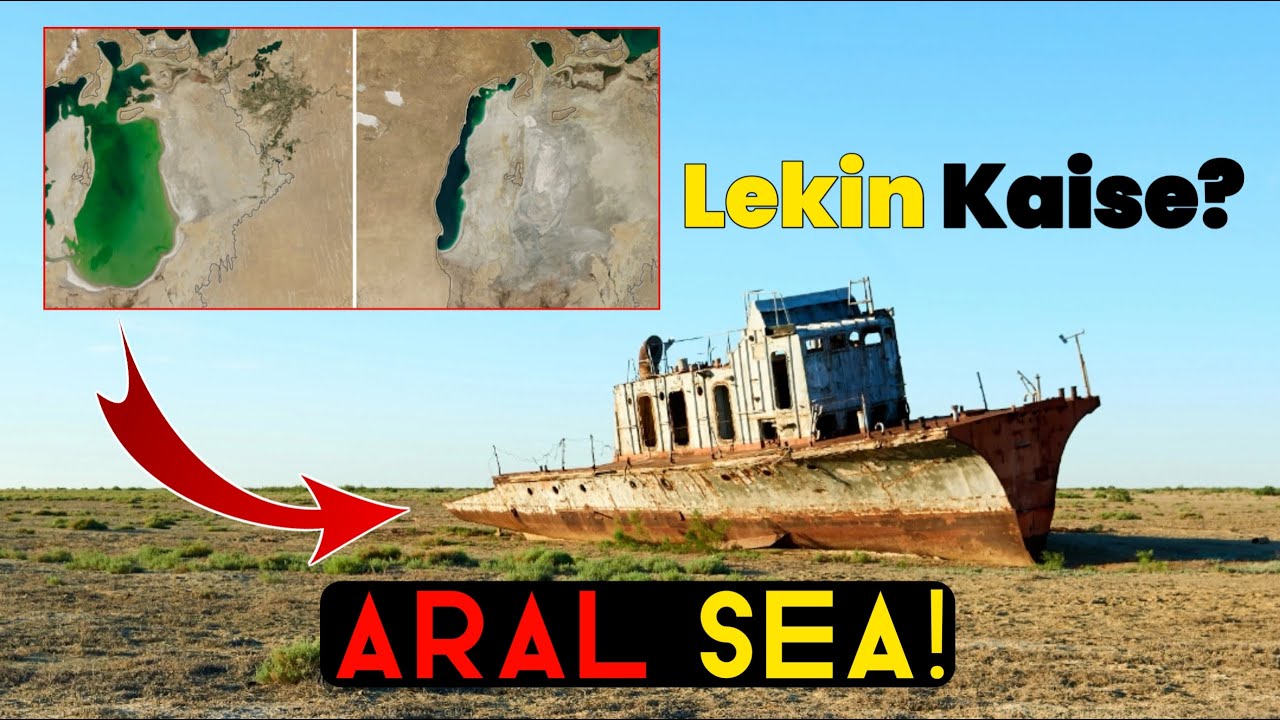 The Story Of Aral Sea Disaster - World Fourth Largest Lake Dried ...