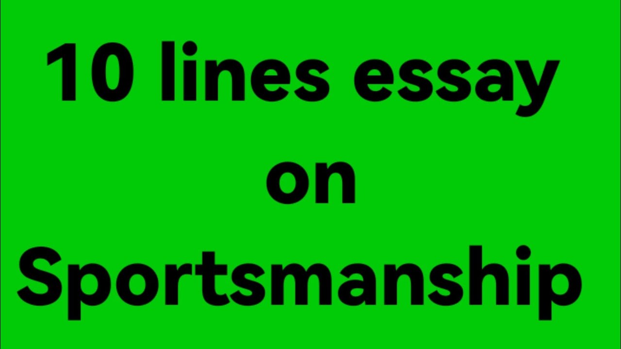 10 lines essay on sportsmanship //essay on sportsmanship//paragraph on ...