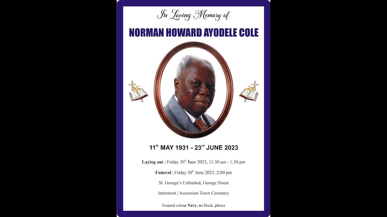 CELEBRATION OF LIFE | NORMAN HOWARD AYODELE COLE - YouTube