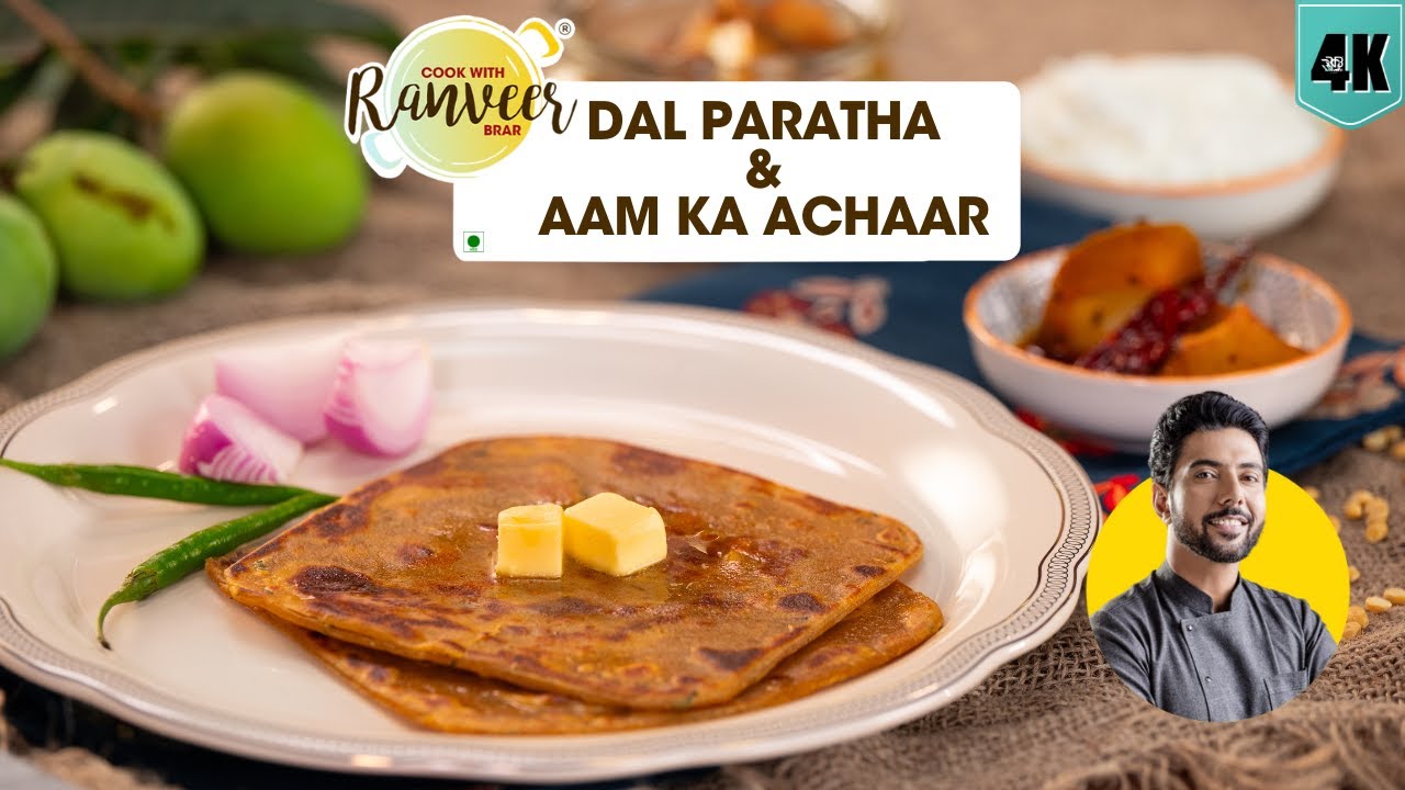 Mom style Dal Paratha | Instant Mango Achaar | दाल पराठा & आम का अचार ...