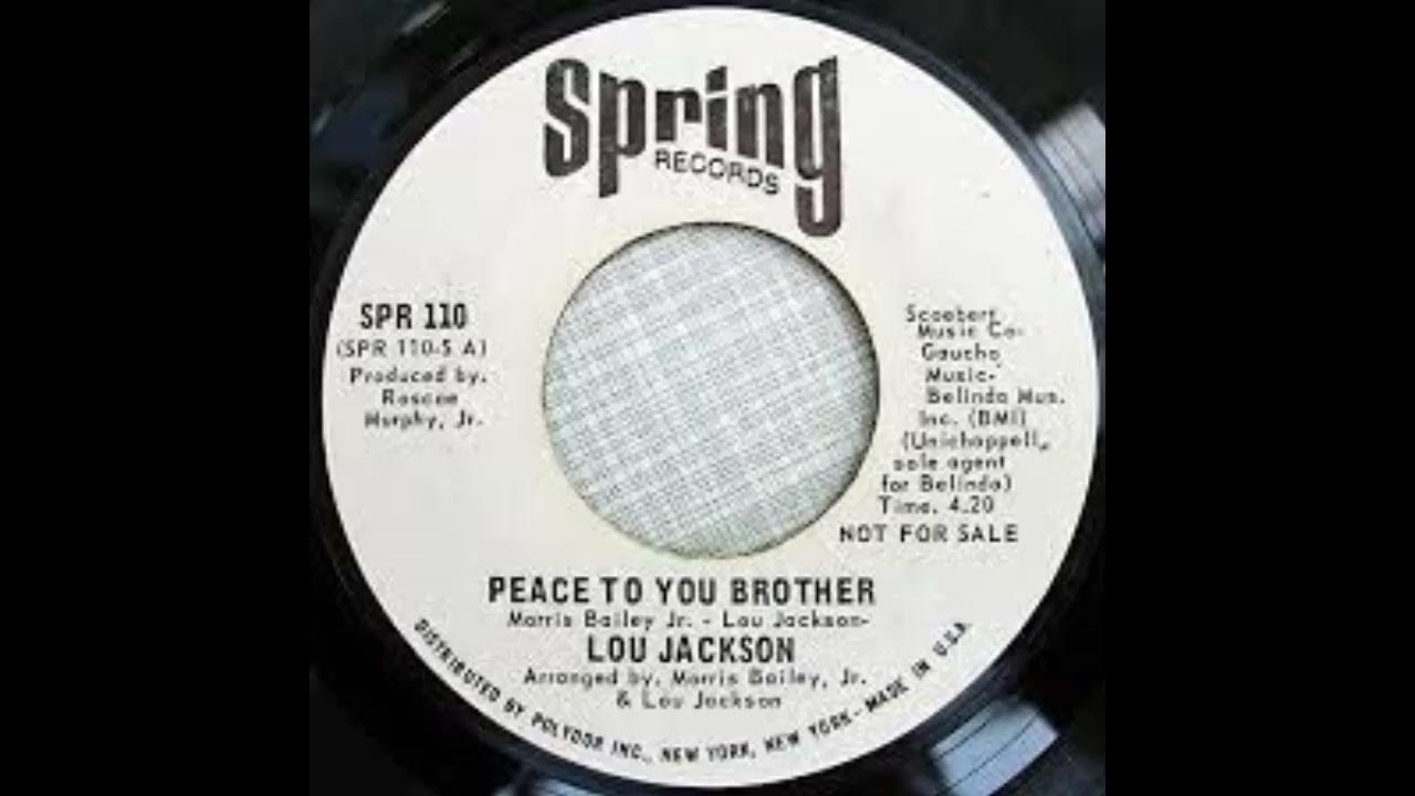 Peace To You Brother - Lou Jackson - 1971 - YouTube