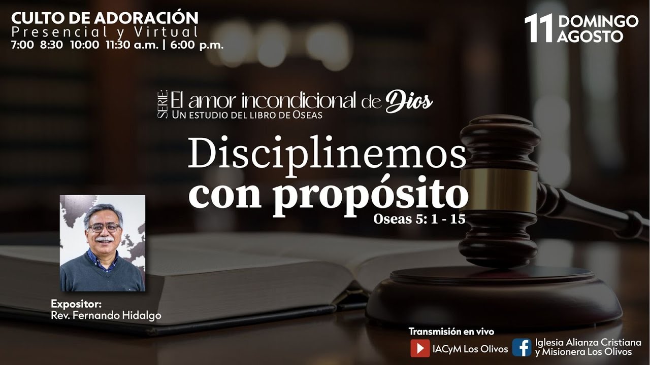 DOM 11/08 | Disciplinemos con propósito | Oseas 5: 1-15 | Rev. Fernando ...