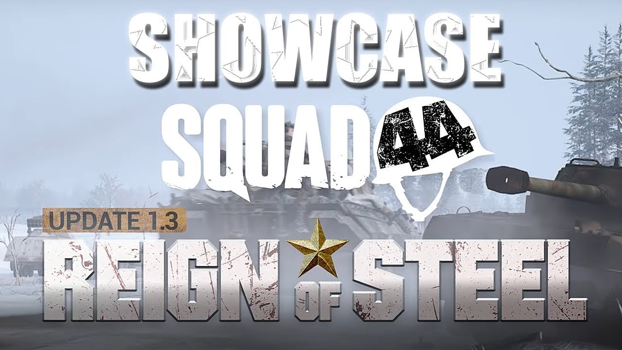 Squad 44 - Reign Of Steel Update SHOWCASE! 33 New Vehicles, Map ...